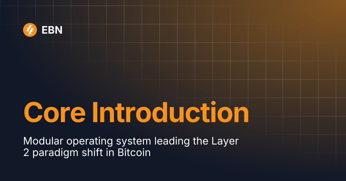 Core Introduction | EBN